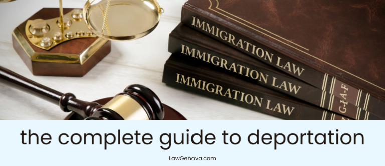 The Complete Guide to Deportation | Immigration Lawyer - Genova Law